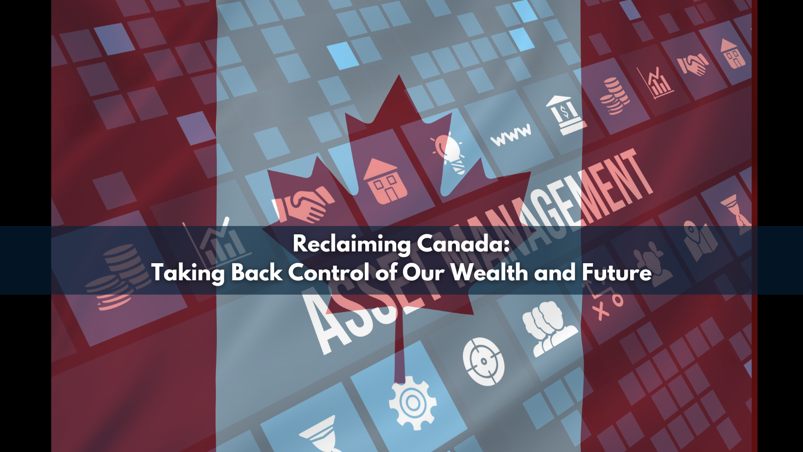 Canada It Is Time to Take Ownership of Our Assets | OUR GREAT MINDS